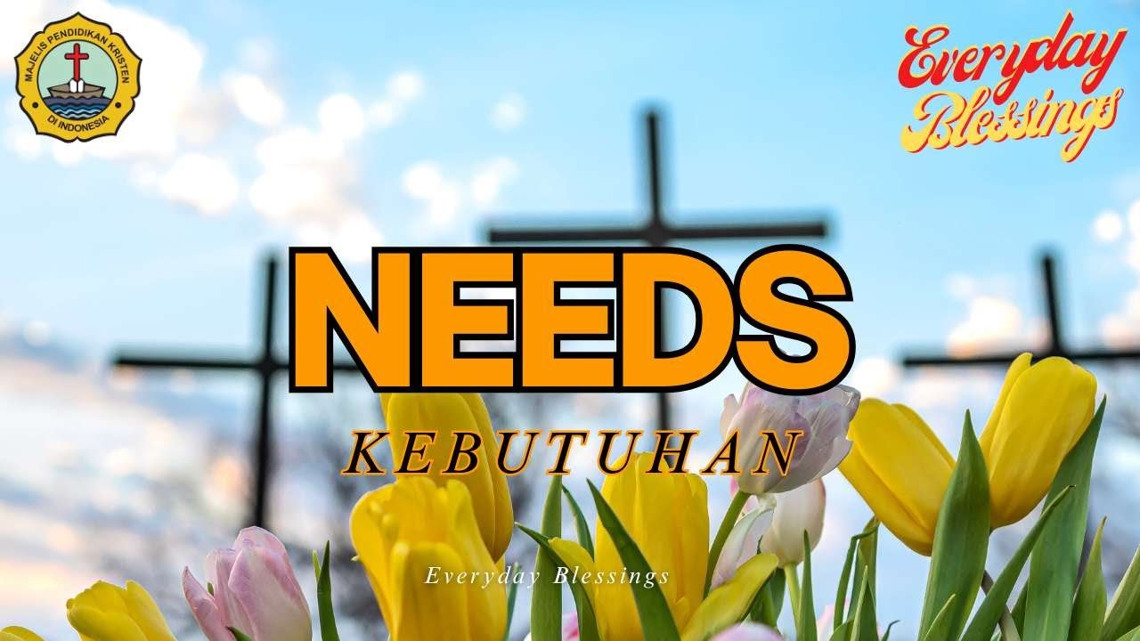 Everyday Blessing: Needs (Kebutuhan) - MPK Indonesia
