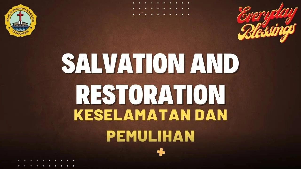 Everyday Blessing: KESELAMATAN DAN PEMULIHAN (SALVATION AND RESTORATION ...