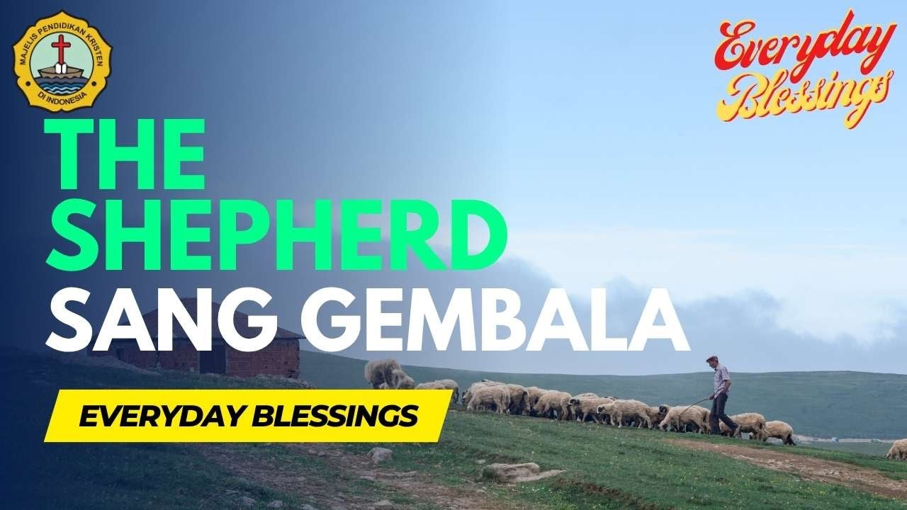 Everyday Blessing: The Shepherd (Sang Gembala) - MPK Indonesia
